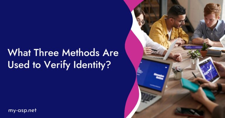 What Three Methods Are Used to Verify Identity? - My ASP